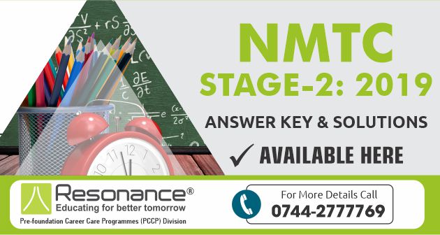 NMTC Stage-2 2019 Answer Key, Solutions & Paper Analysis by Resonance NMTC Stage-2 2019 Answer Key, Solutions & Paper Analysis by Resonance