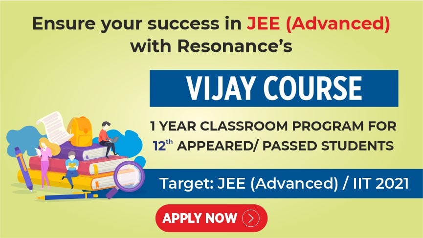 Resonance JEE Advanced Course for Repeater VIJAY (JR)
