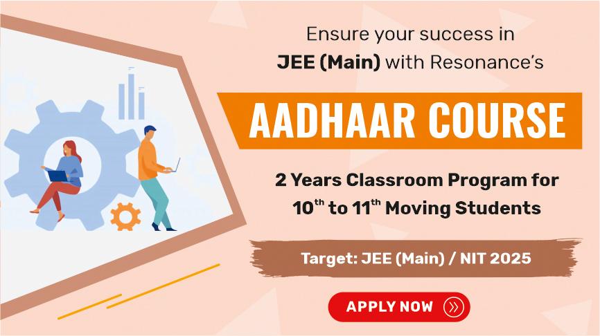 Resonance JEE Main Course for Class 11 AADHAAR (EB)
