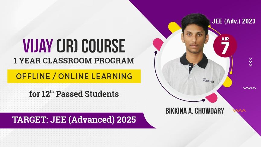 Resonance JEE Advanced Course for Repeater VIJAY (JR)
