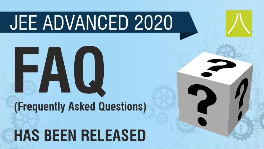 JEE Advanced 2020 FAQ Improvement of Scores, Tie Breaking Policy